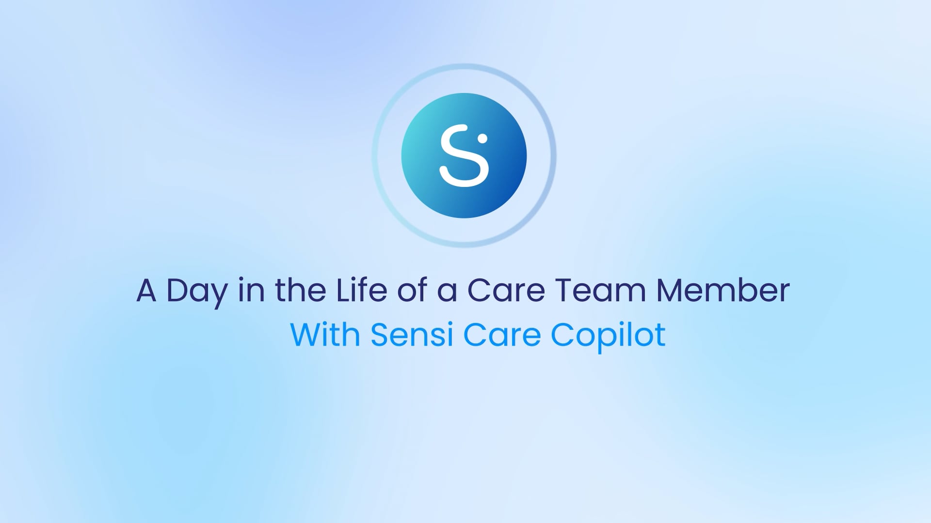 A Day in the Life of a Care Team Member With Sensi Care Copilot - Sensi